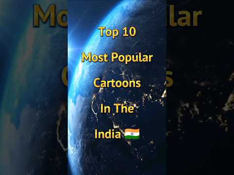 Top 10 Most Popular Cartoons in India🇮🇳 #shorts #ytshorts