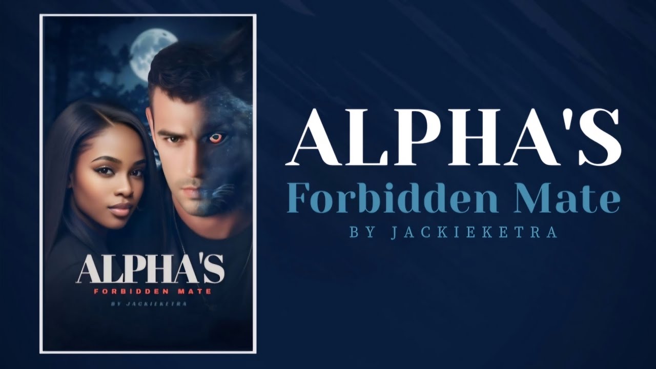 ALPHA'S FORBIDDEN MATE (EPISODE 14) #audiobook