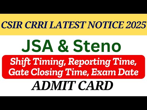 CSIR CRRI Exam Date 2025 | CSIR CRRI Admit Card | Detailed Shift Timing | CSIR CRRI JSA Exam Timing