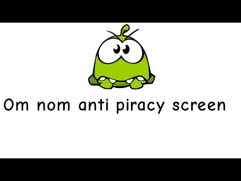(Most viewed video)Om nom anti piracy screen