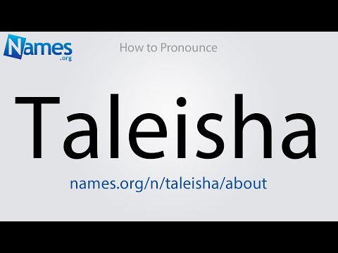 How to Pronounce Taleisha