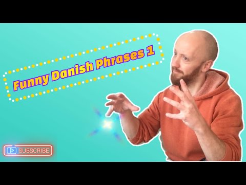 π Funny Danish Phrases 1 π Do you know these funny Danish phrases? π