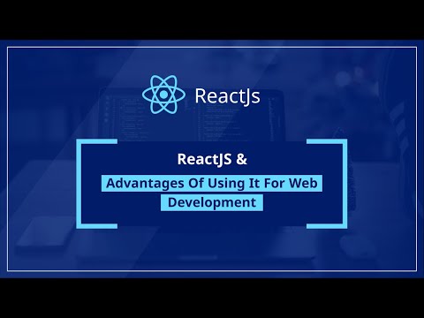 ReactJS - Advantages of Using It in Web Development | HKInfoway Technologies