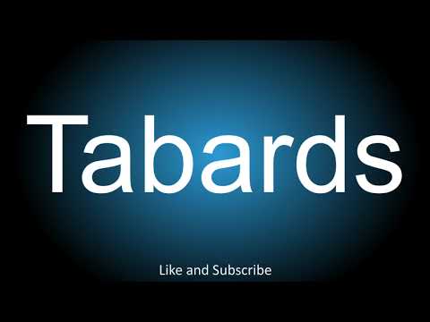 How to correctly pronounce - Tabards.