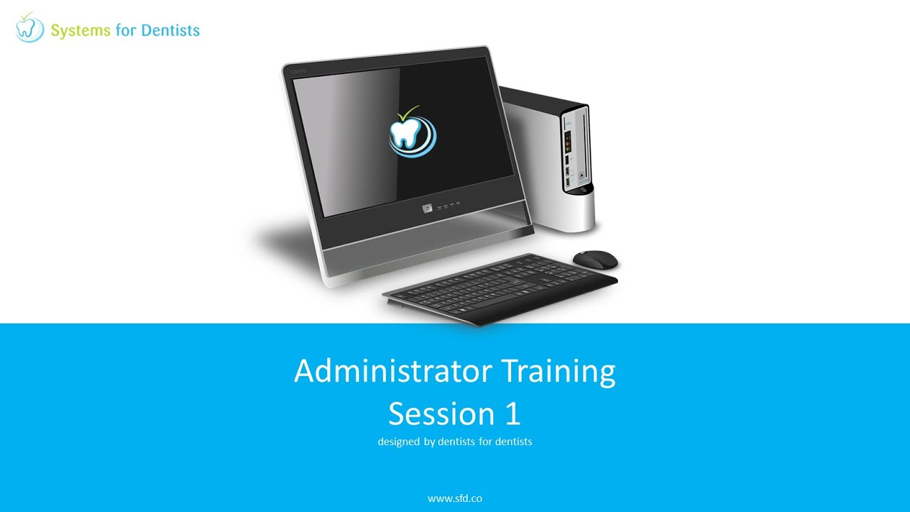 Administrator Training – Session 1 - Overview