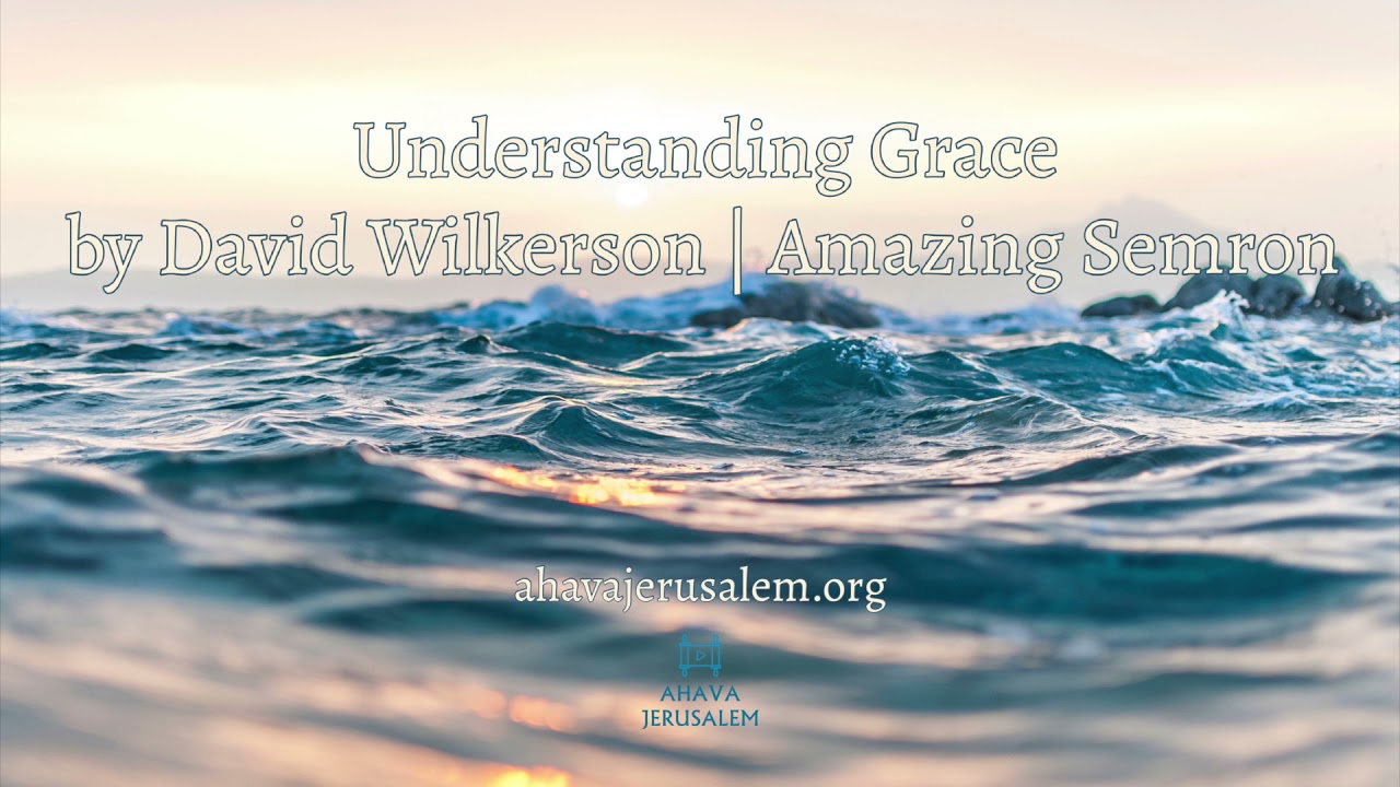 David Wilkerson - Understanding Grace | Must Hear