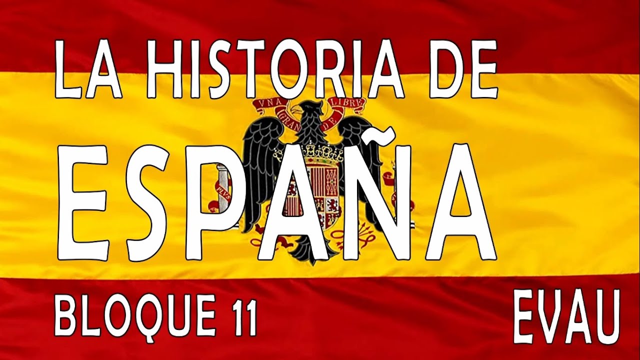 Bloque 11  Historia de España EVAU