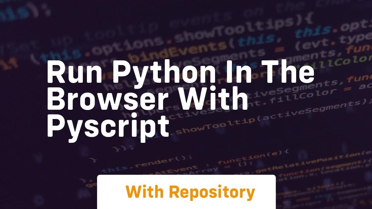 Run python in the browser with pyscript