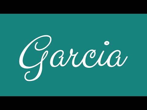 Learn how to Sign the Name Garcia Stylishly in Cursive Writing