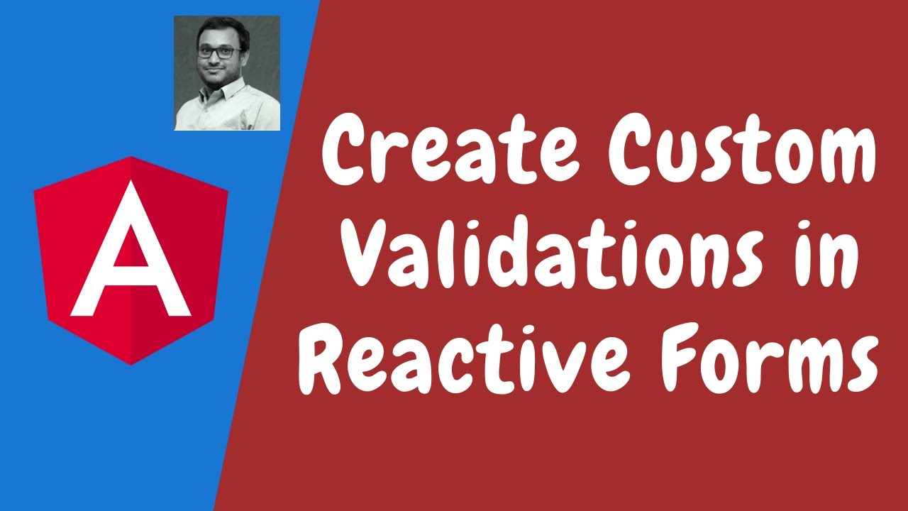 84. Create Custom Validations for the reactive Forms in the Angular.