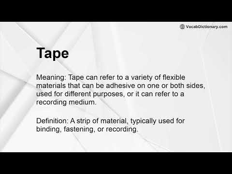 Tape Meaning