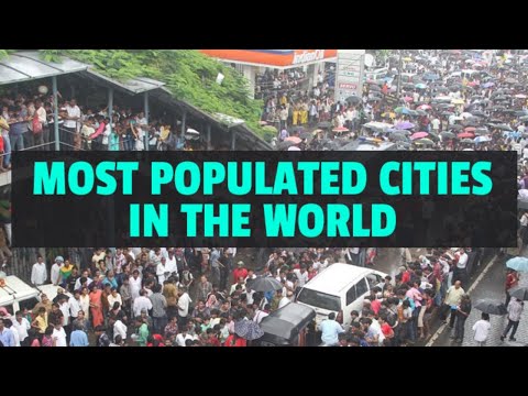Most Populated Cities In The World - 2021