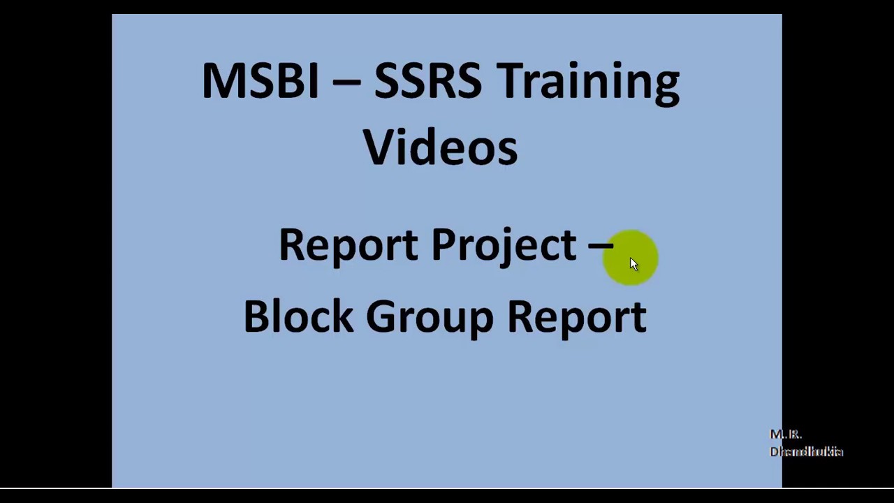 MSBI - SSRS - Report Project - Block Group Report