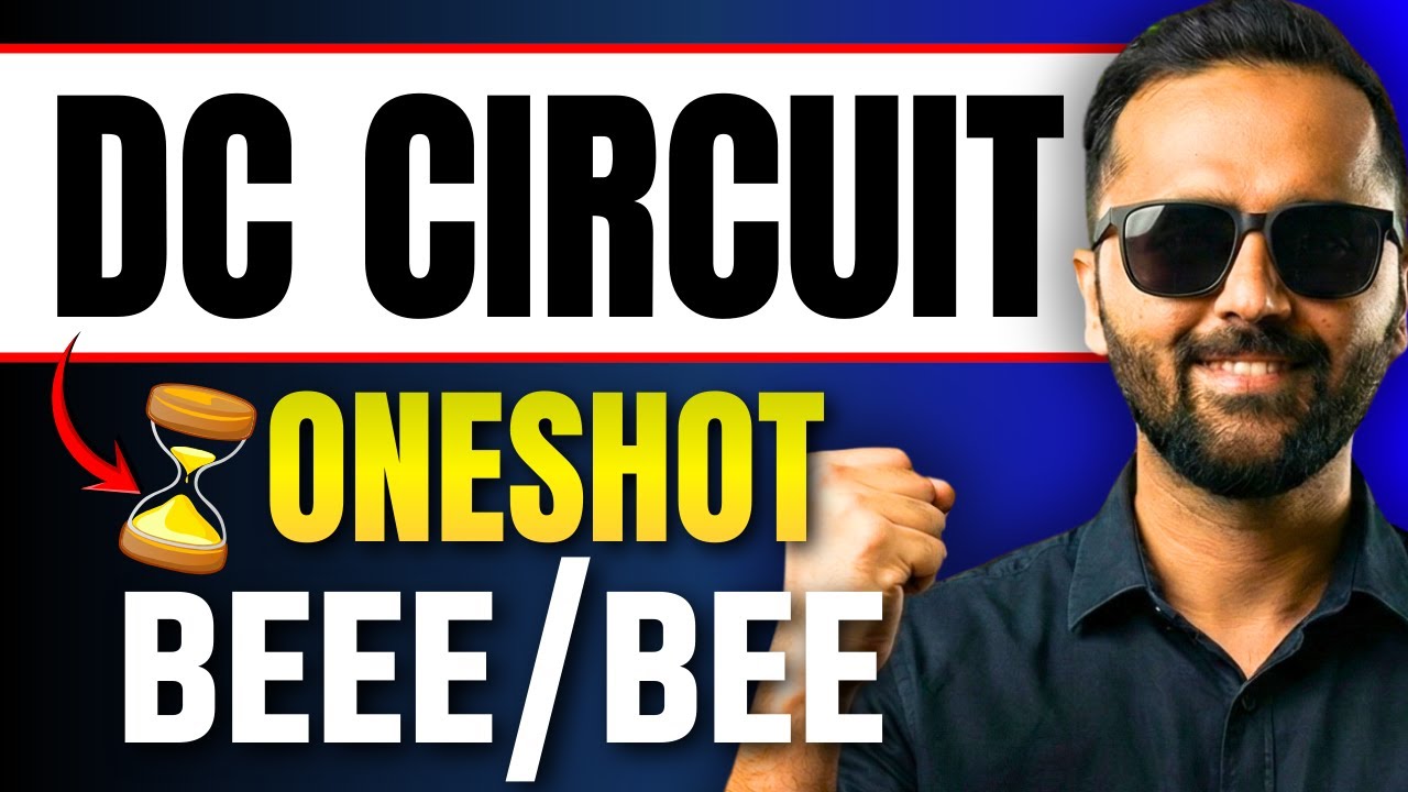 DC Circuit | ONESHOT | BEEE/BEE | Pradeep Giri Sir