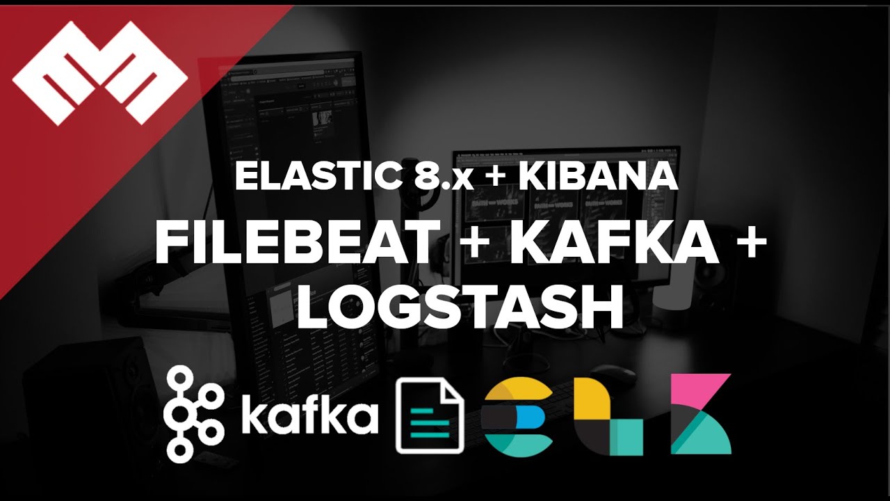 Filebeat + Kafka + Logstash + Elasticsearch + Kibana 8.x