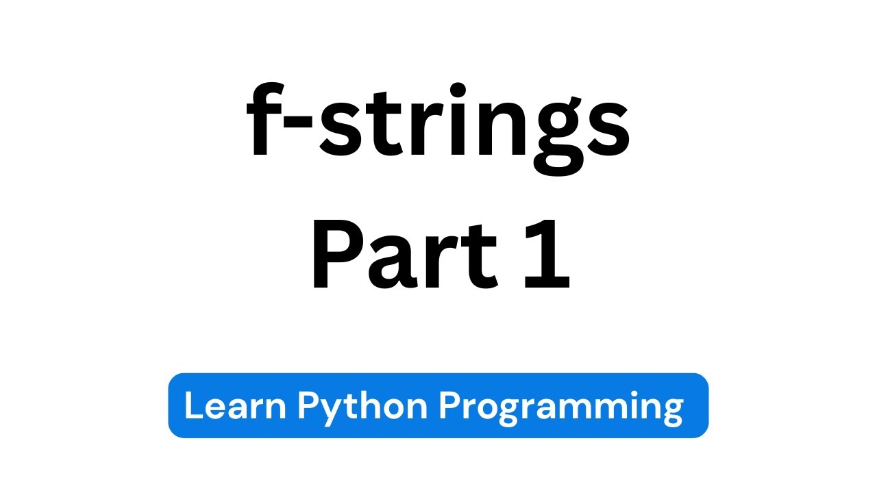 Python f-strings basics for string interpolation | Python Tutorials