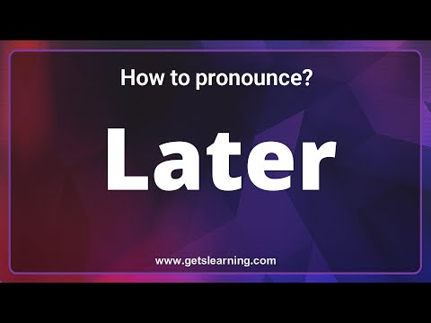 How to pronounce Later in English Correctly | Common words