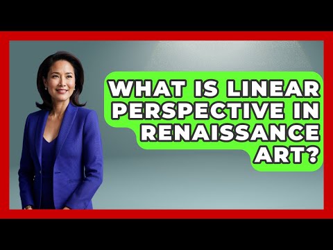 What Is Linear Perspective In Renaissance Art? - Europe Through the Ages