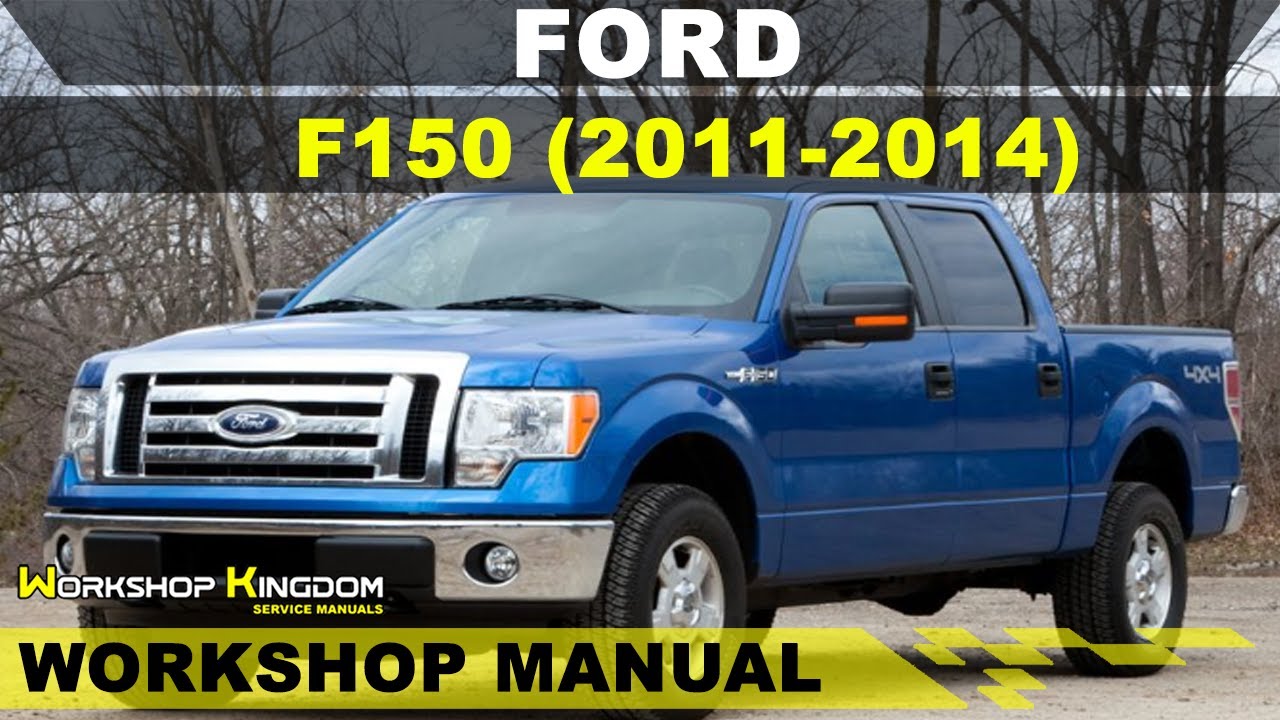 FORD F150 (2011-2014) Workshop Service Repair Manual - English - PDF Download