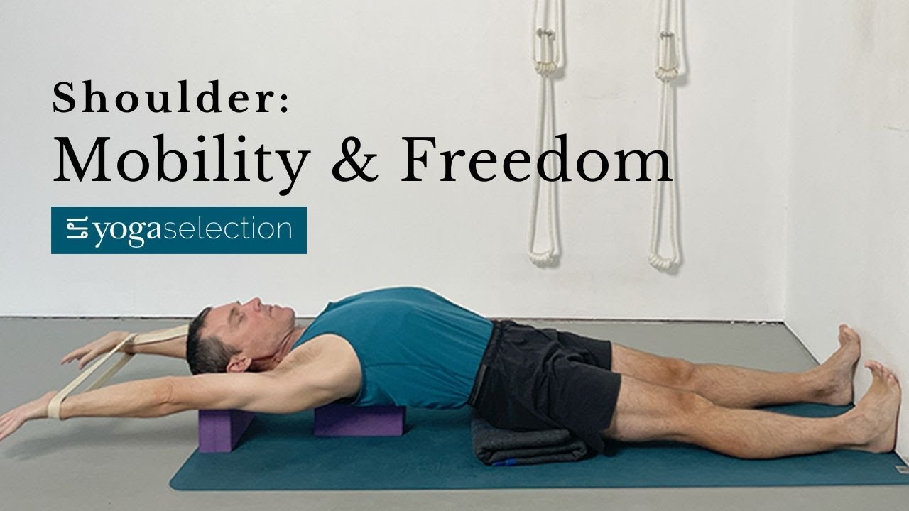 Shoulders: Mobility and Freedom | Iyengar Yoga for Shoulder Health