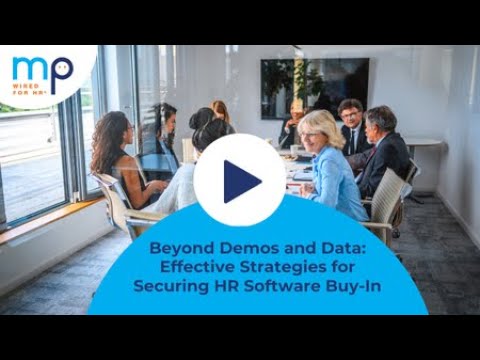 Beyond Demos and Data: Effective Strategies for Securing HR Software Buy-In