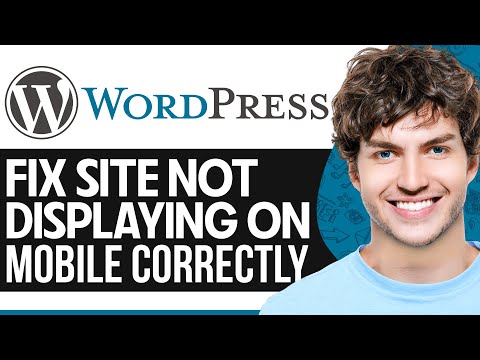How To Fix WordPress Site Not Displaying Correctly On Mobile (2025) - Updated Guide