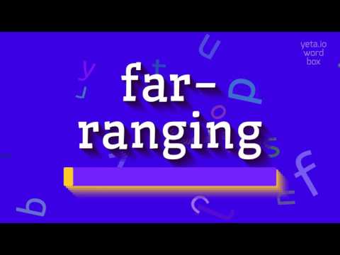 How to say "far-ranging"! (High Quality Voices)