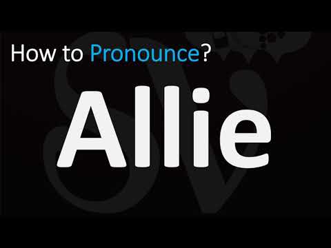 How to Pronounce Allie? (CORRECTLY)