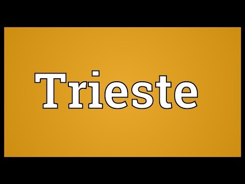 Trieste Meaning