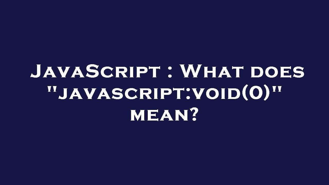 JavaScript : What does 