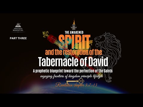 KEY OF DAVID AND THE RESTORING THE TABERNACLE OF DAVID. A PROPHETIC ...