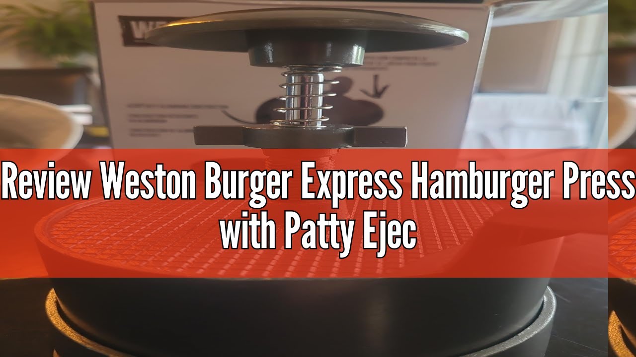 Review Weston Burger Express Hamburger Press with Patty Ejector