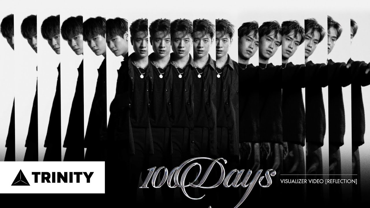 TRINITY - 100 Days | VISUALIZER VIDEO [REFLECTION]