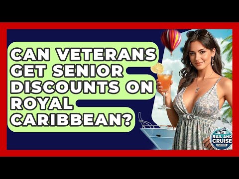 Can Veterans Get Senior Discounts On Royal Caribbean? - The Rail and Cruise Experts