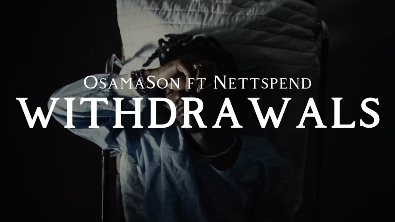 withdrawals - OsamaSon ft Nettspend (lyrics)