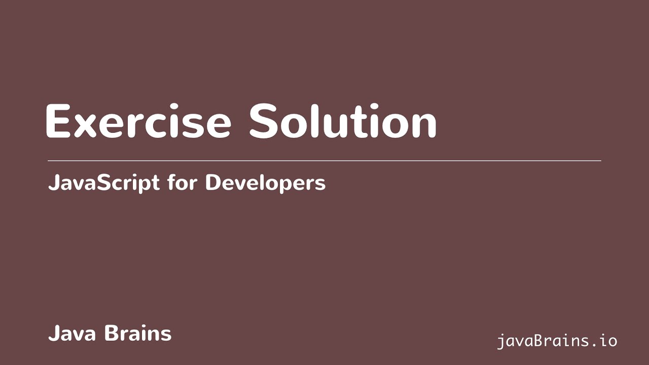 JavaScript for Developers 40 - Exercise Solution