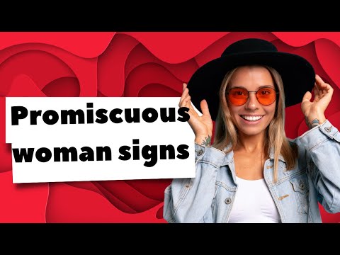 Promiscuous woman signs