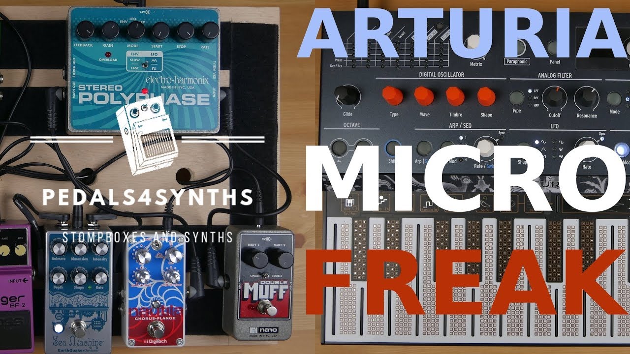 Pedals4synths - Microfreak from Arturia meets the pedalboard !
