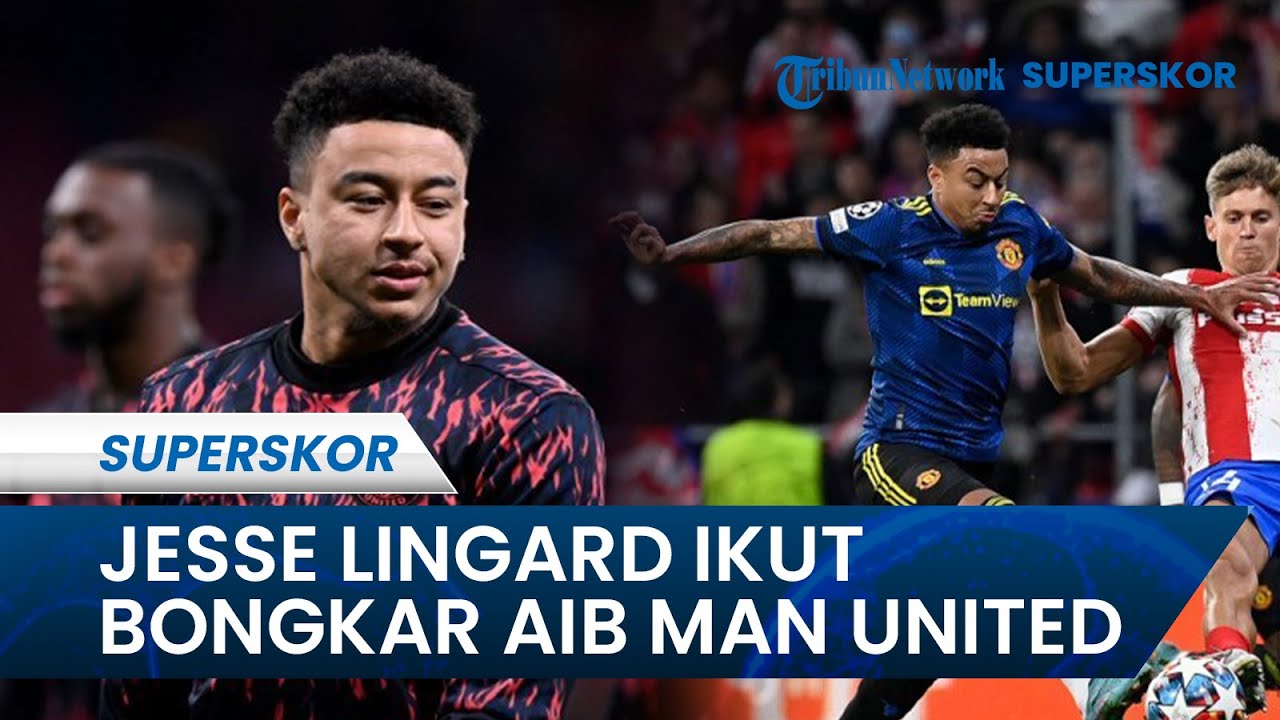 Senada dengan Cristiano Ronaldo, Jesse Lingard Ikut Bongkar Aib ...