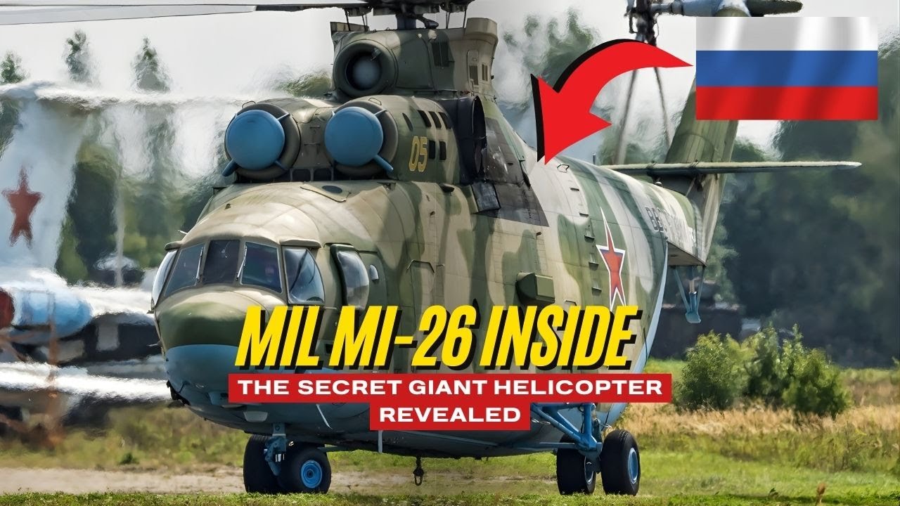 Mil Mi-26 Inside | The Secret Giant Helicopter Revealed