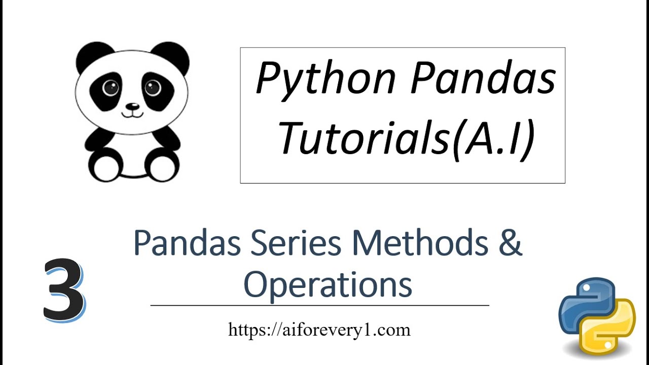 Machine Learning Tutorial Python Pandas : 3. Pandas Series Methods | Operations