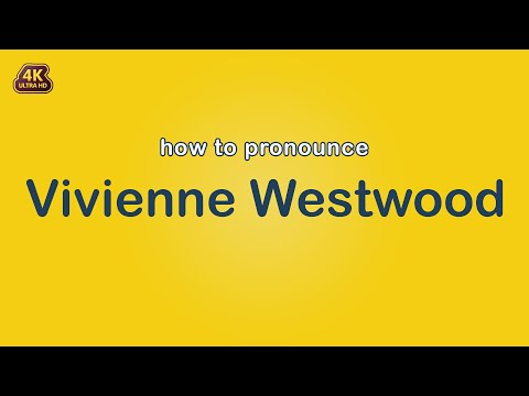 how to pronounce Vivienne Westwood 【Brand Name】