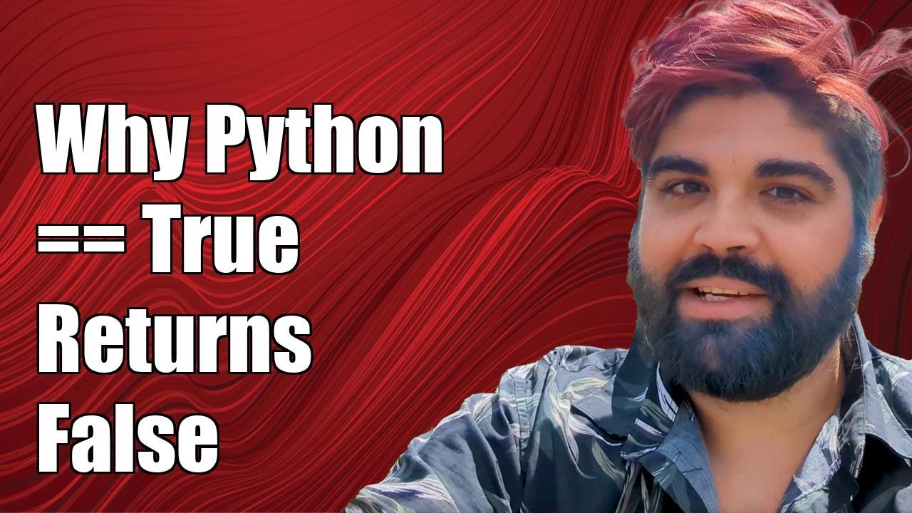 Why Does Python == True Return False? Understanding Boolean Comparisons in Python 3