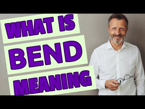 Bend | Meaning of bend