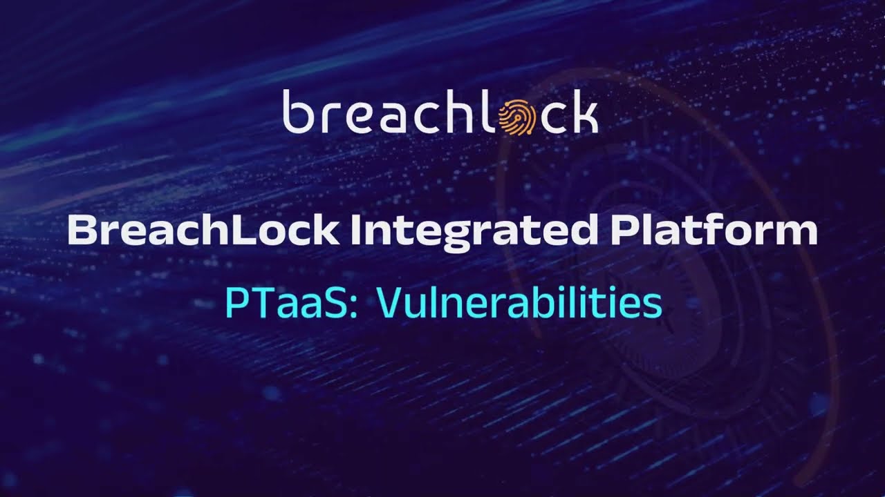 BreachLock Integrated Platform | PTaaS: Vulnerabilities