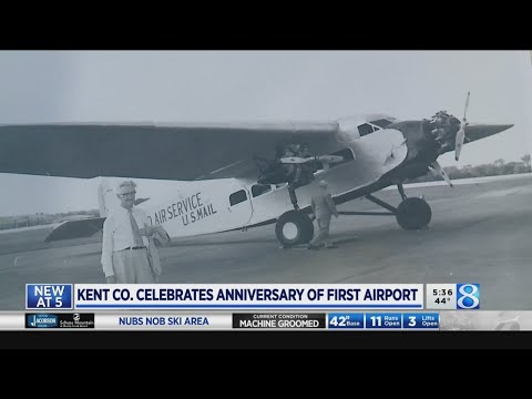 Kent Co. celebrates 100th anniversary of first airport