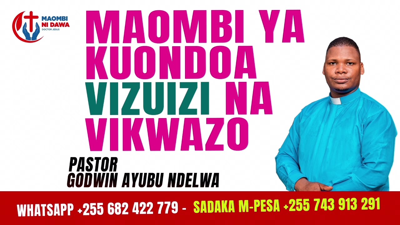 MAOMBI YA KUVUNJA VIKWAZO NA VIZUIZI - MAOMBI YENYE NGUVU SANA' KEMEA VIZUIZI | PASTOR NDELWA