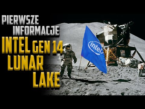 Pierwsze informacje o Intel GEN14 Lunar Lake - #TechNIUS 159