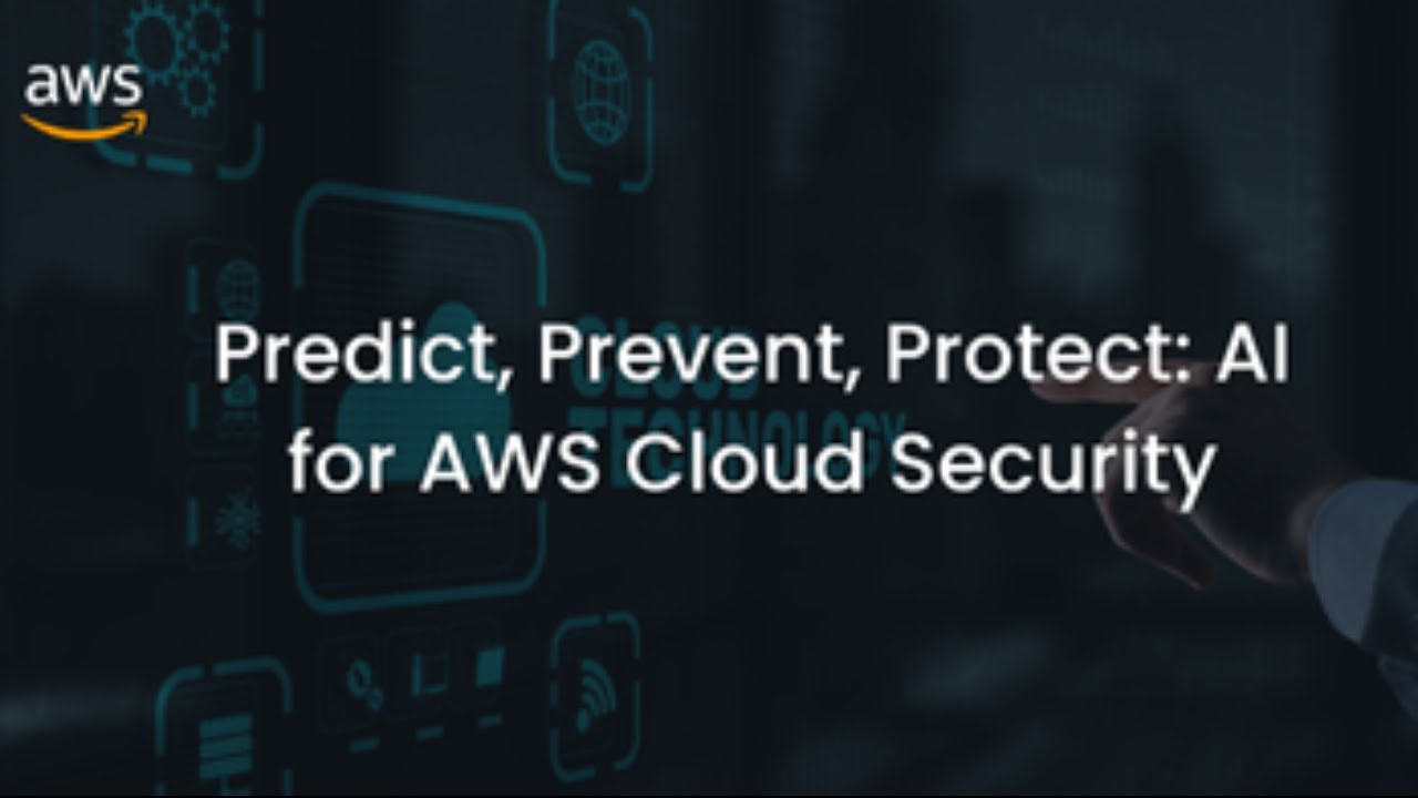 Predict, Prevent, Protect: AI for AWS Cloud Security