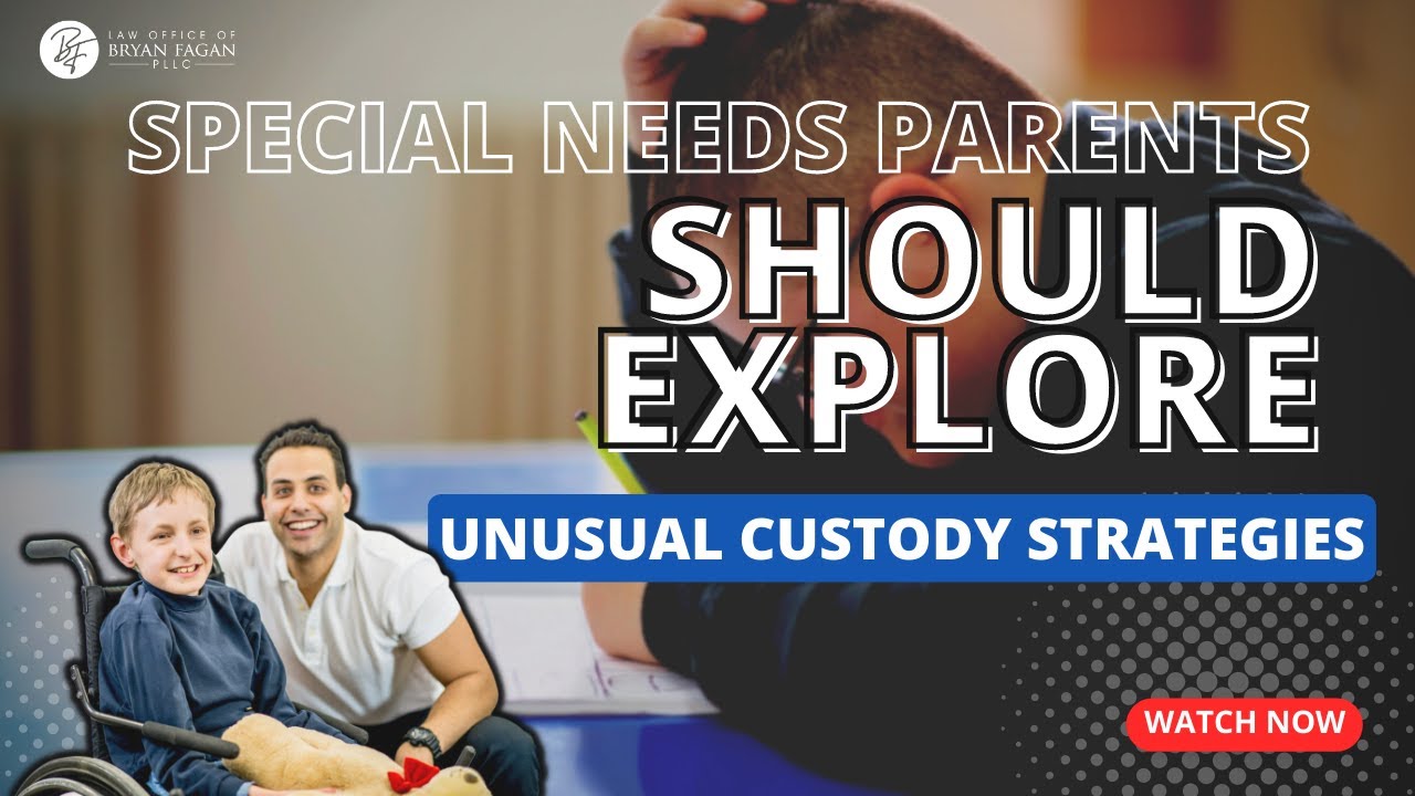 Navigating Custody Strategies for Special Needs Children in Texas Divorce
